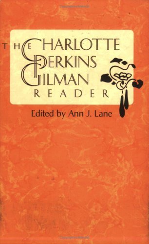 The Charlotte Perkins Gilman Reader - UVA Press