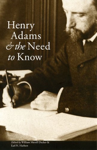 Henry Adams and the Need to Know - UVA Press