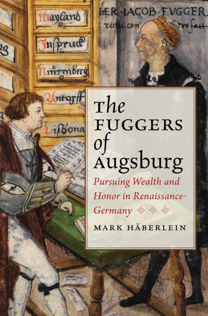 The Fuggers of Augsburg - UVA Press