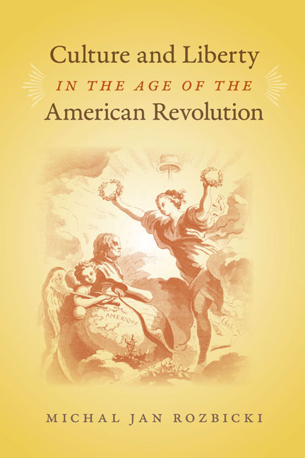 Culture and Liberty in the Age of the American Revolution - UVA Press