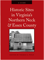 Historic Sites in Virginia’s Northern Neck and Essex County, A Guide ...