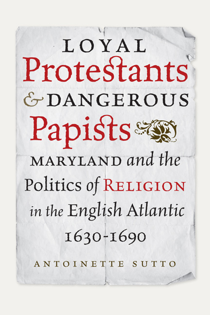 Loyal Protestants and Dangerous Papists - UVA Press