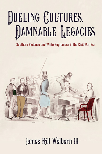 Dueling Cultures, Damnable Legacies - UVA Press
