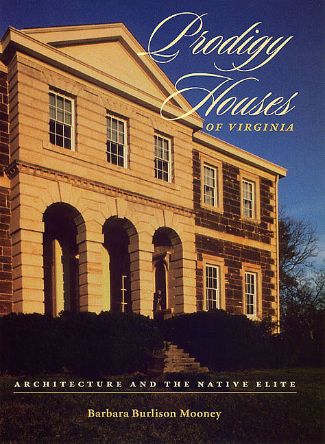 Prodigy Houses of Virginia - UVA Press