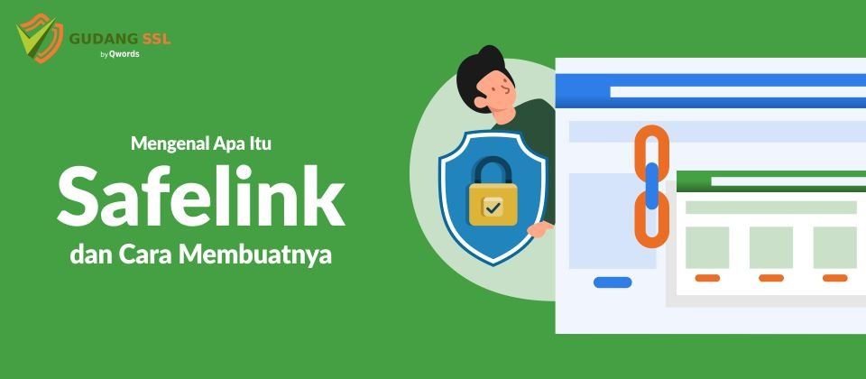 Mengenal Apa Itu Safelink dan Cara Membuatnya - Gudangssl
