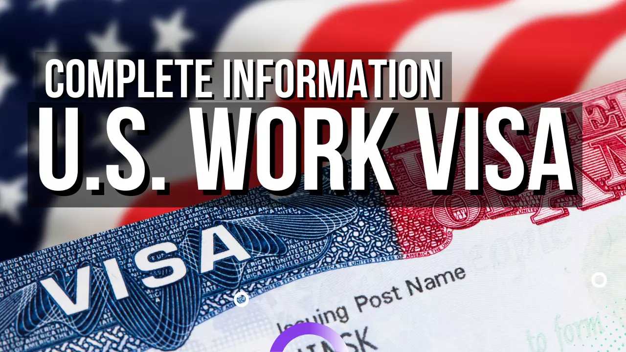Types of U.S. Work Visa For Foreign Nationals - Visa And Immigrations