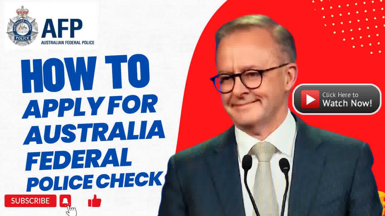 How To Apply For The Australian Federal National Police Check? - Visa ...