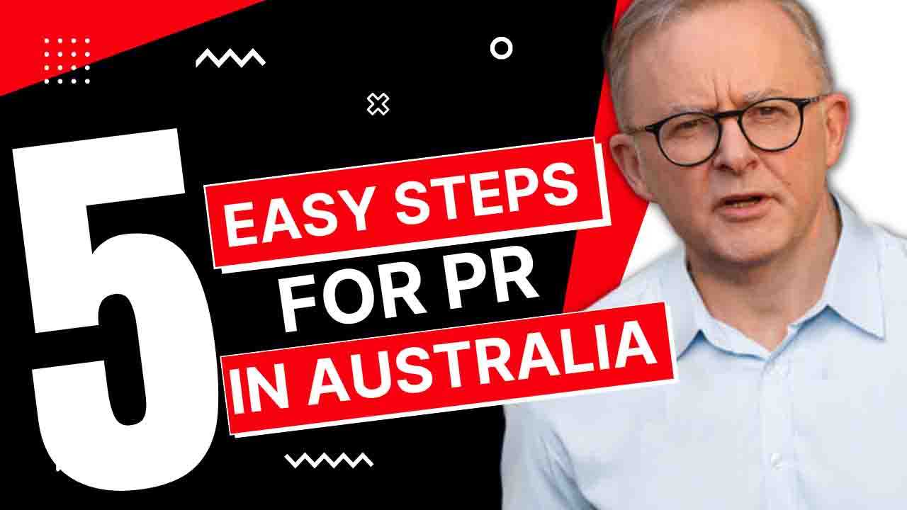 5 Easy Steps For Australian PR Success - Visa And Immigrations