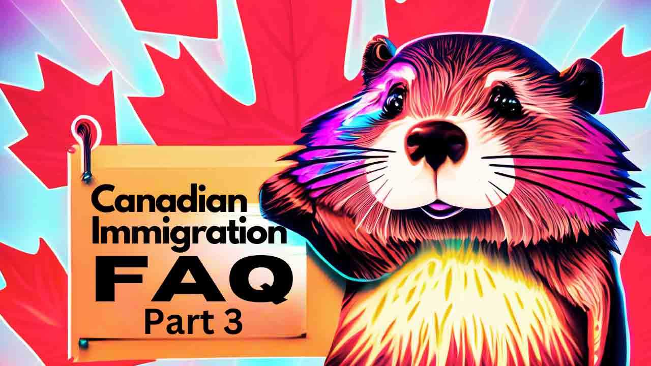 Canadian Immigration FAQs - Visa And Immigrations