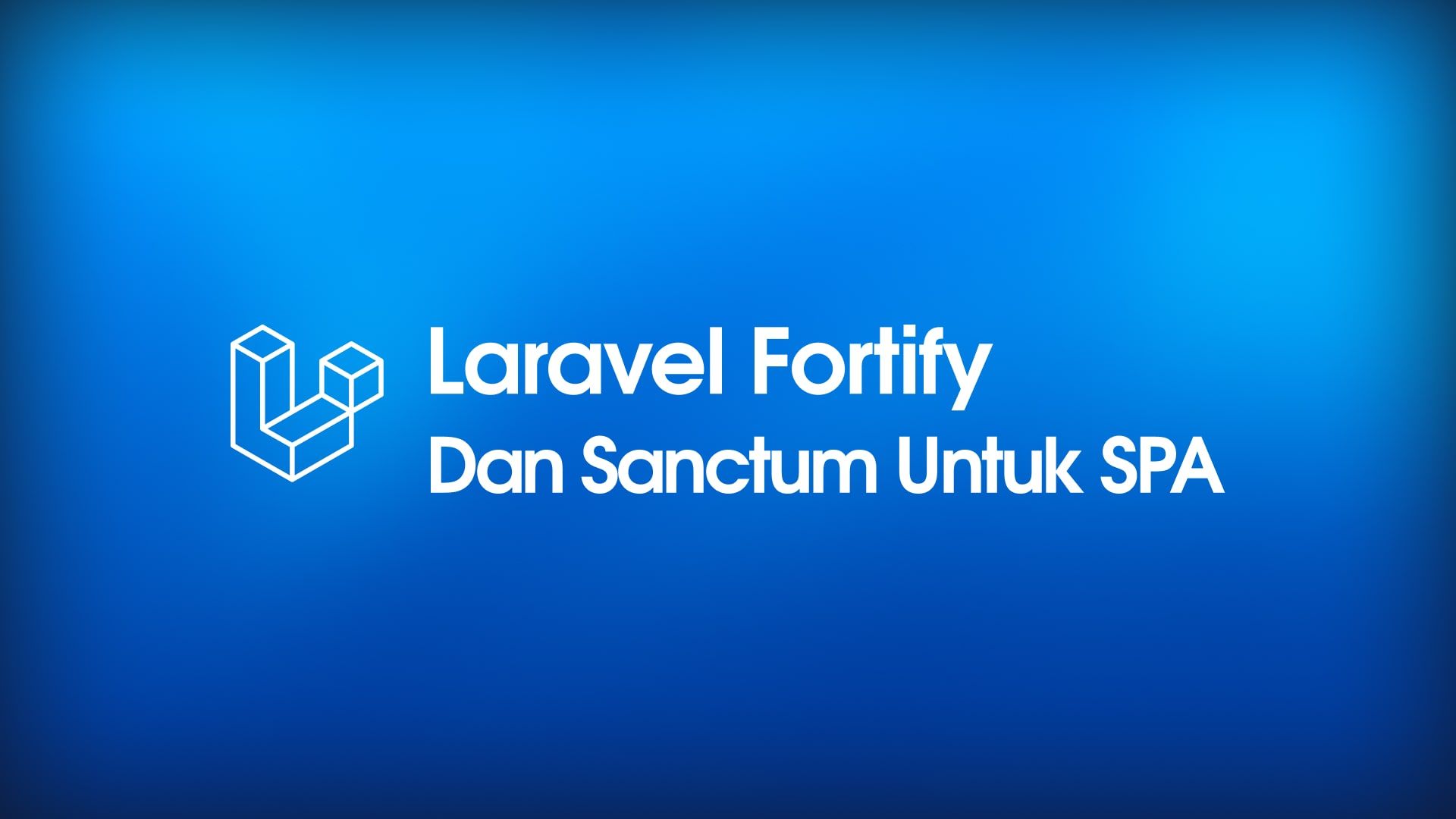 Integrasi Laravel Sanctum dan Fortify untuk Aplikasi SPA / Parsinta Integrasi Laravel Sanctum dan Fortify untuk Aplikasi SPA / Parsinta