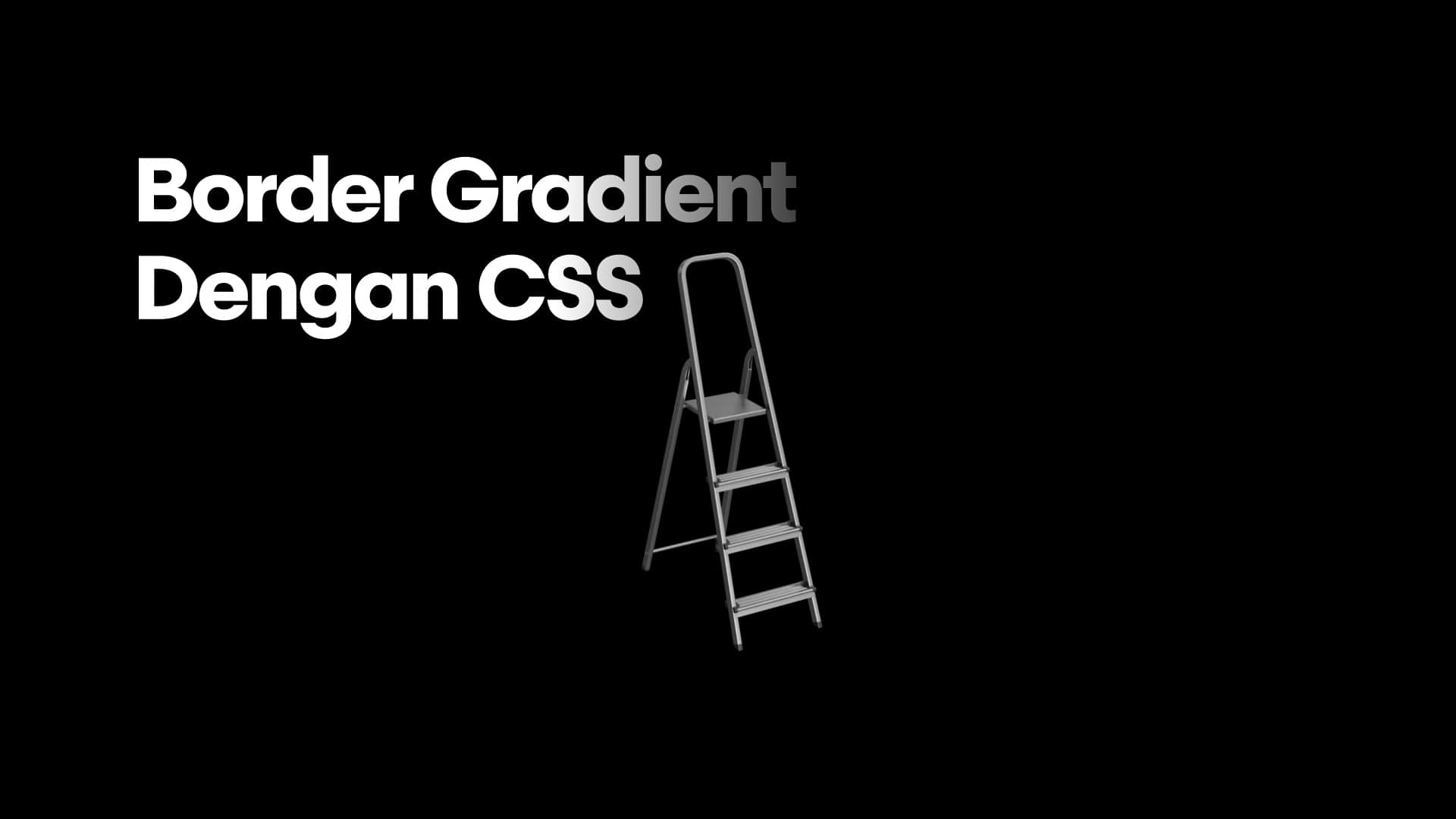 Tutorial Mudah Membuat Border Gradient Di Css Parsinta 