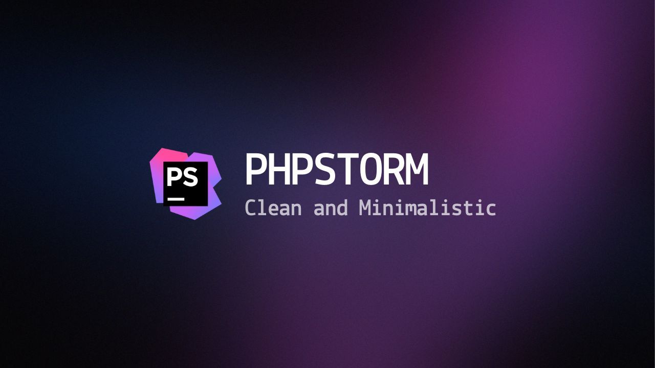 PHPStorm: Panduan untuk Tampilan Bersih dan Minimalis / Parsinta