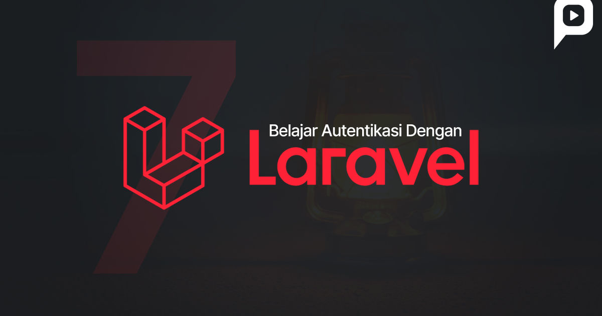 Belajar Autentikasi Dengan Laravel 7 / Parsinta Belajar Autentikasi Dengan Laravel 7 / Parsinta