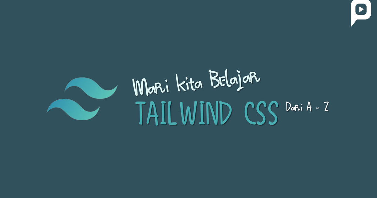 Belajar Tailwind CSS Dari Awal 0.1 / Parsinta