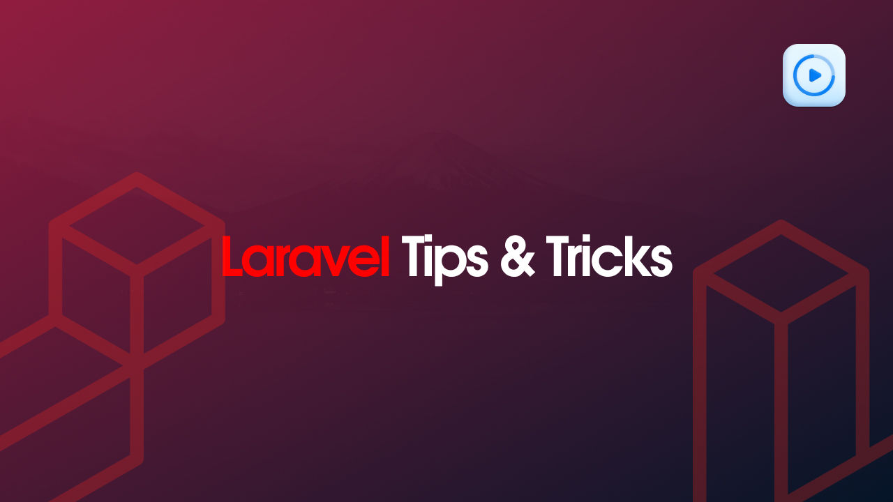 Laravel Tips And Tricks / Parsinta