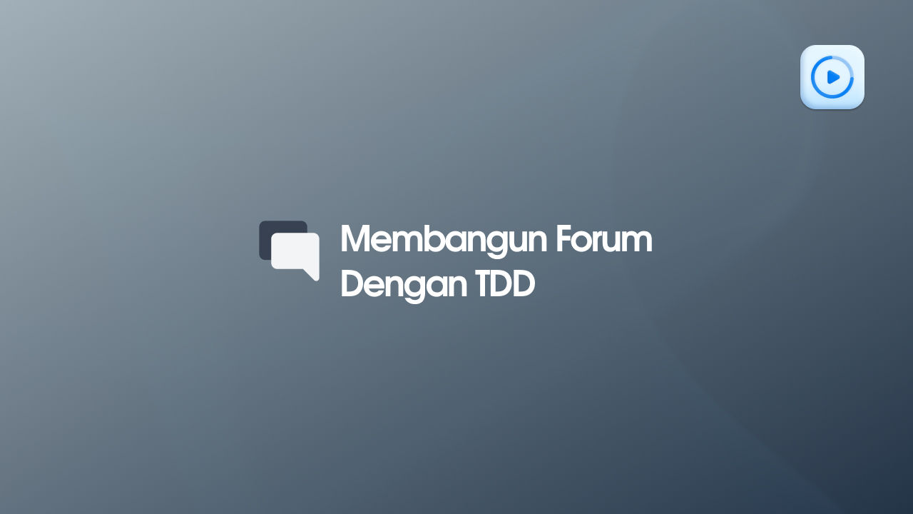 Membangun Forum Dengan TDD / Parsinta Membangun Forum Dengan TDD / Parsinta