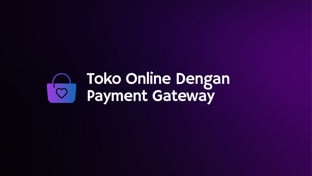 Membangun Toko Online Dengan Payment Gateway / Parsinta Membangun Toko Online Dengan Payment Gateway / Parsinta