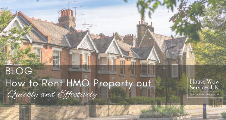 How to Rent HMO Property out Quickly and Effectively