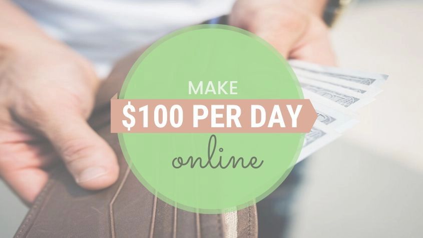 15 Websites & Apps To Make $100 A Day In 2021