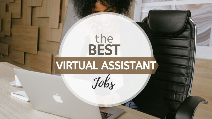 17 Best Virtual Assistant Jobs From Home