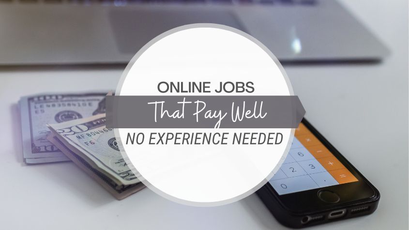 15 Online Jobs That Pay Well (No Experience Needed)