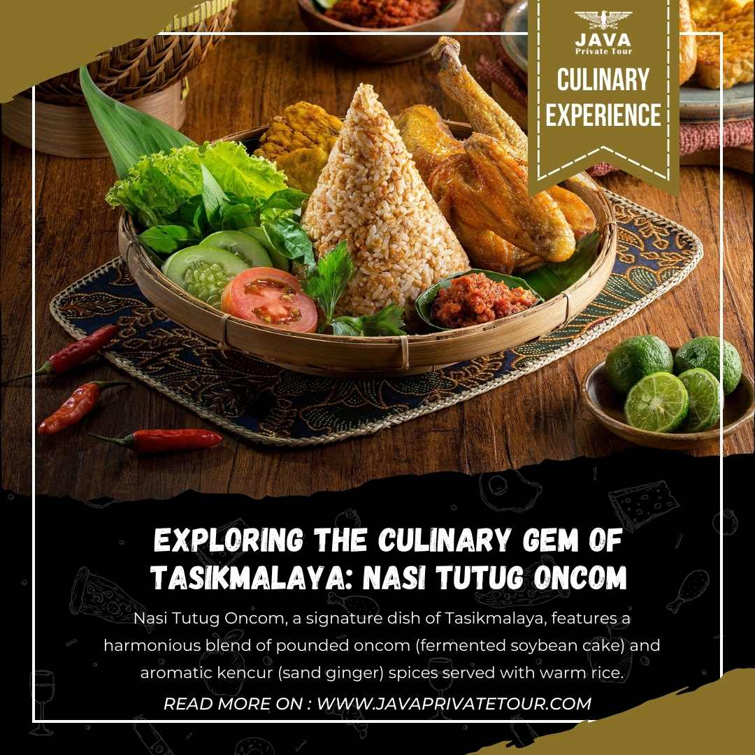 Exploring the Culinary Gem of Tasikmalaya: Nasi Tutug Oncom