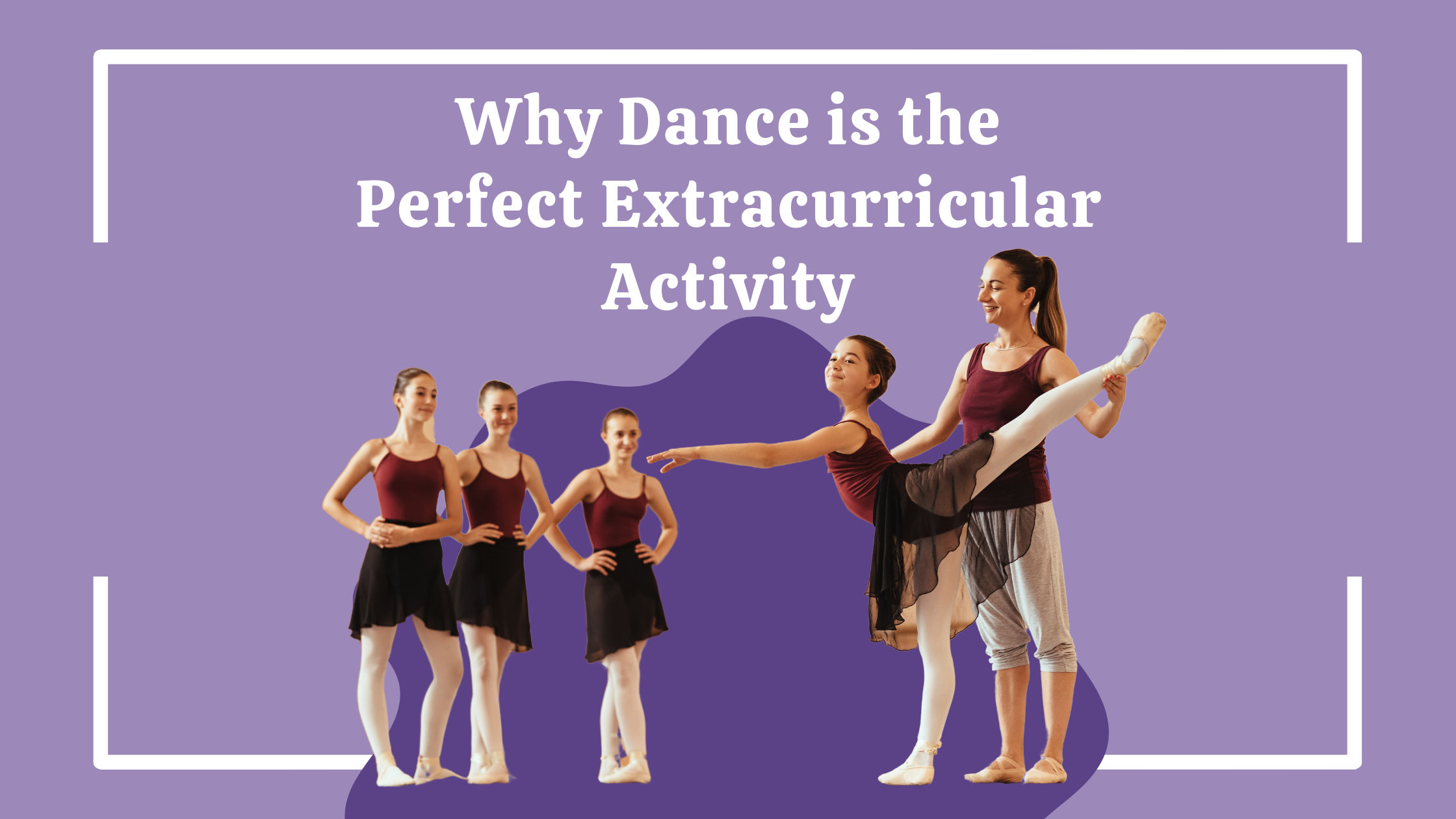 Why Dance is the Perfect Extracurricular Activity - Arabesque School of ...