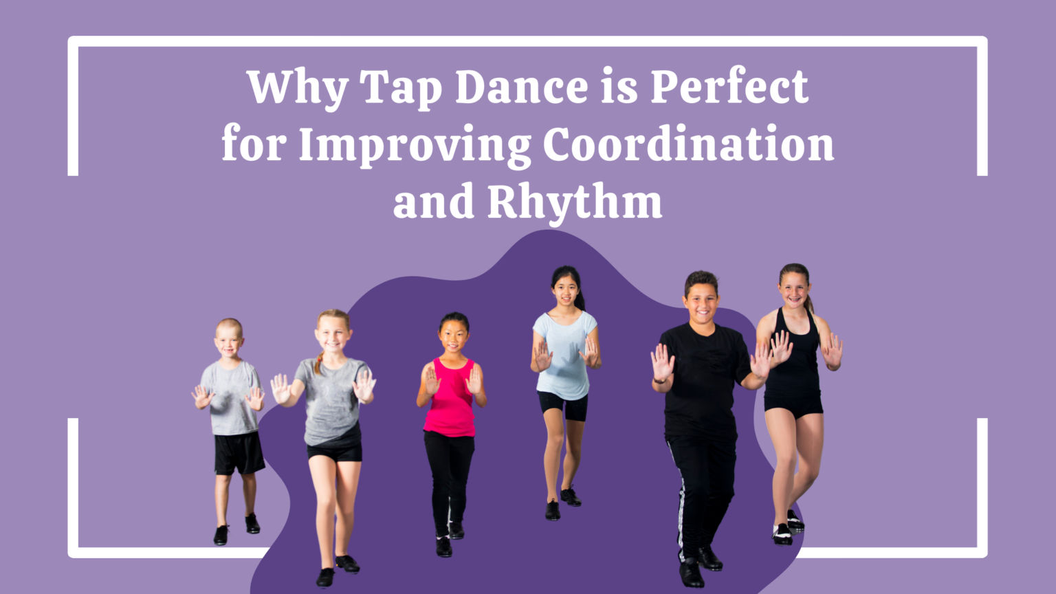 Why Tap Dance is Perfect for Improving Coordination and Rhythm ...