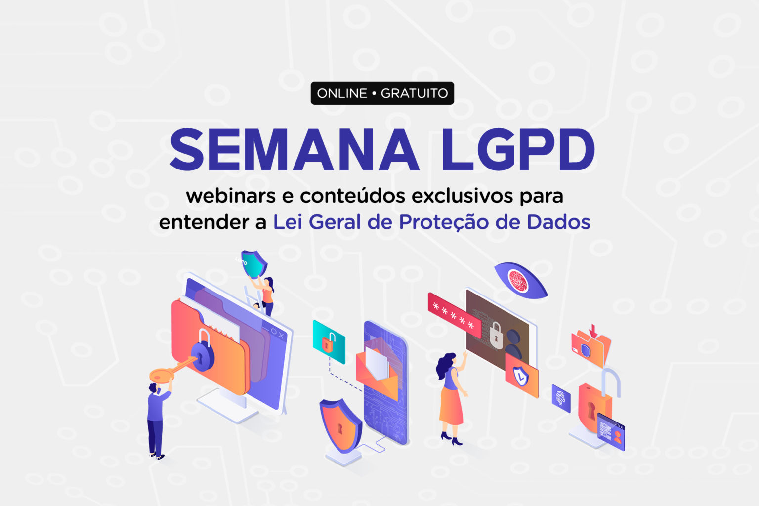 Semana LGPD: descomplicando a Lei Geral de Proteção de Dados | WiFire Blog