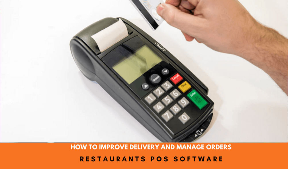 Restaurant POS System: Improve Delivery And Manage Orders