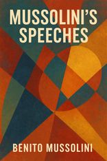 "Sacrifice, Work, and Production" by Benito Mussolini