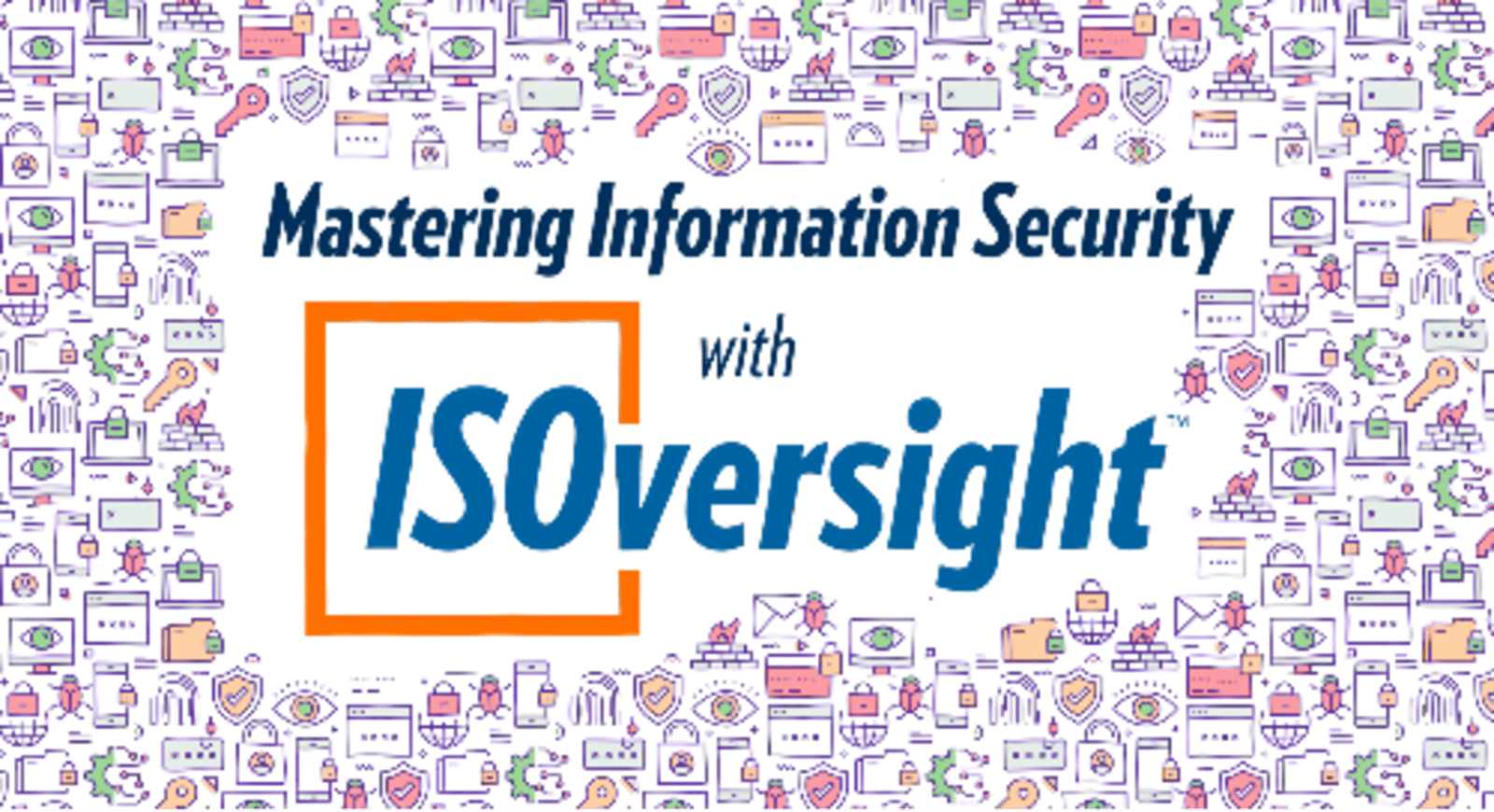 Mastering Information Security with ISOversight