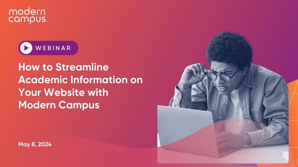 How to Streamline Academic Information on Your Website with Modern Campus