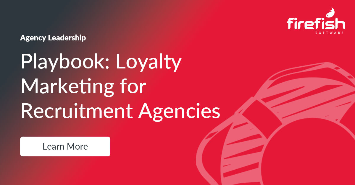 Playbook: Loyalty Marketing for Recruitment Agencies