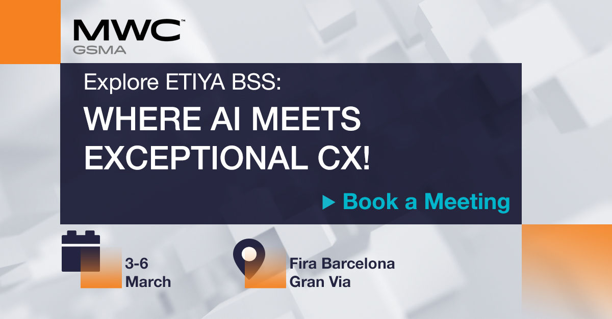 Etiya at MWC25 with its CX Focused AI Driven Digital Business Platforms